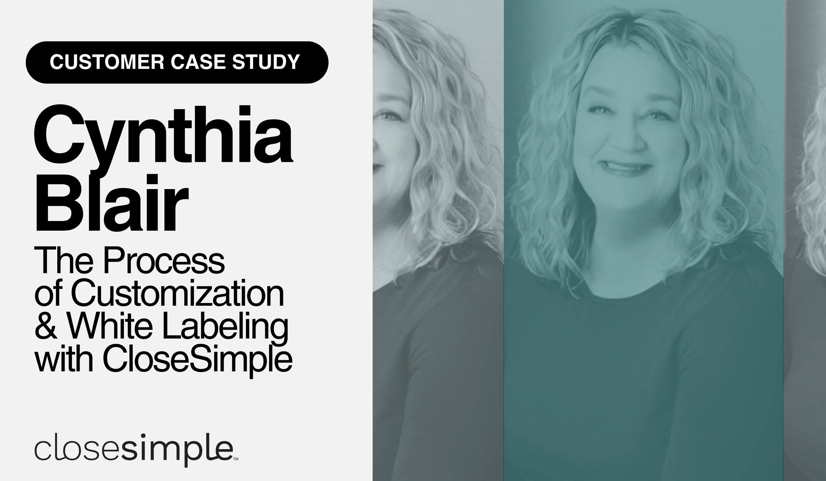 Cynthia Blair on the Ease of Customization & White Labeling with CloseSimple